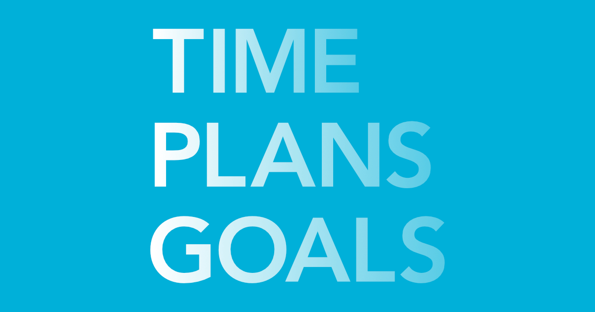 Time, Plans, and Goals - Rebecca Lang Design